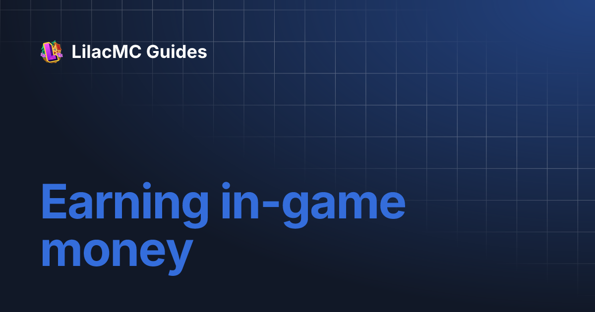 Earning in-game money | LilacMC Guides