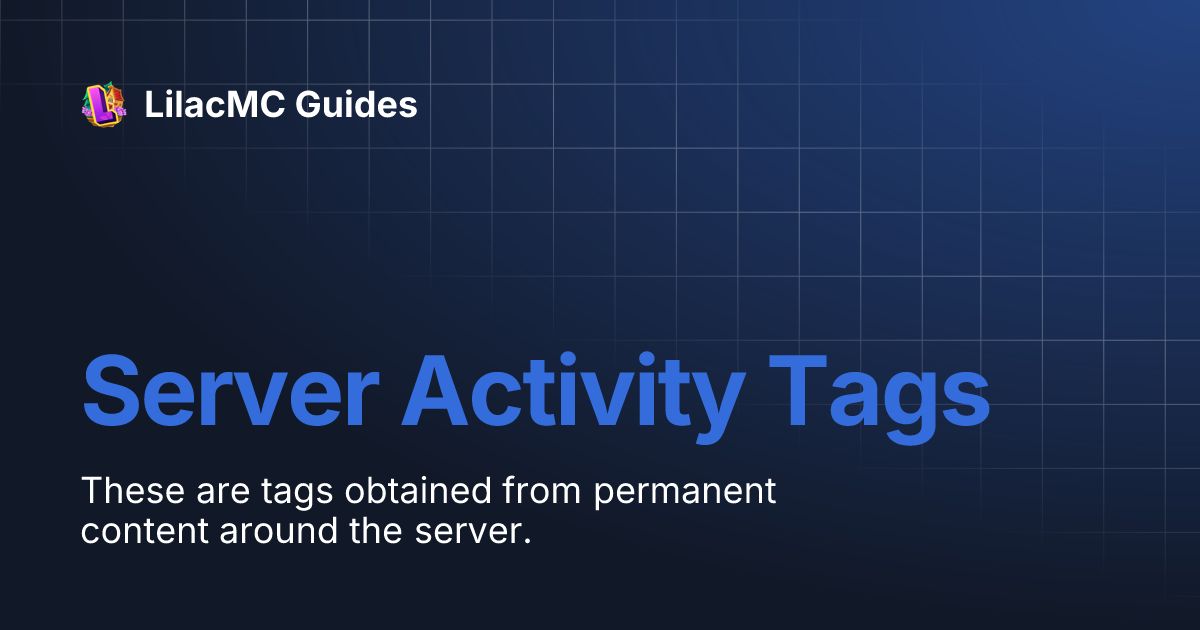 Server Activity Tags | LilacMC Guides