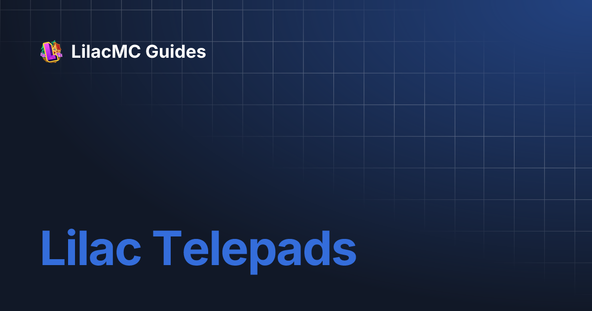 Lilac Telepads | LilacMC Guides