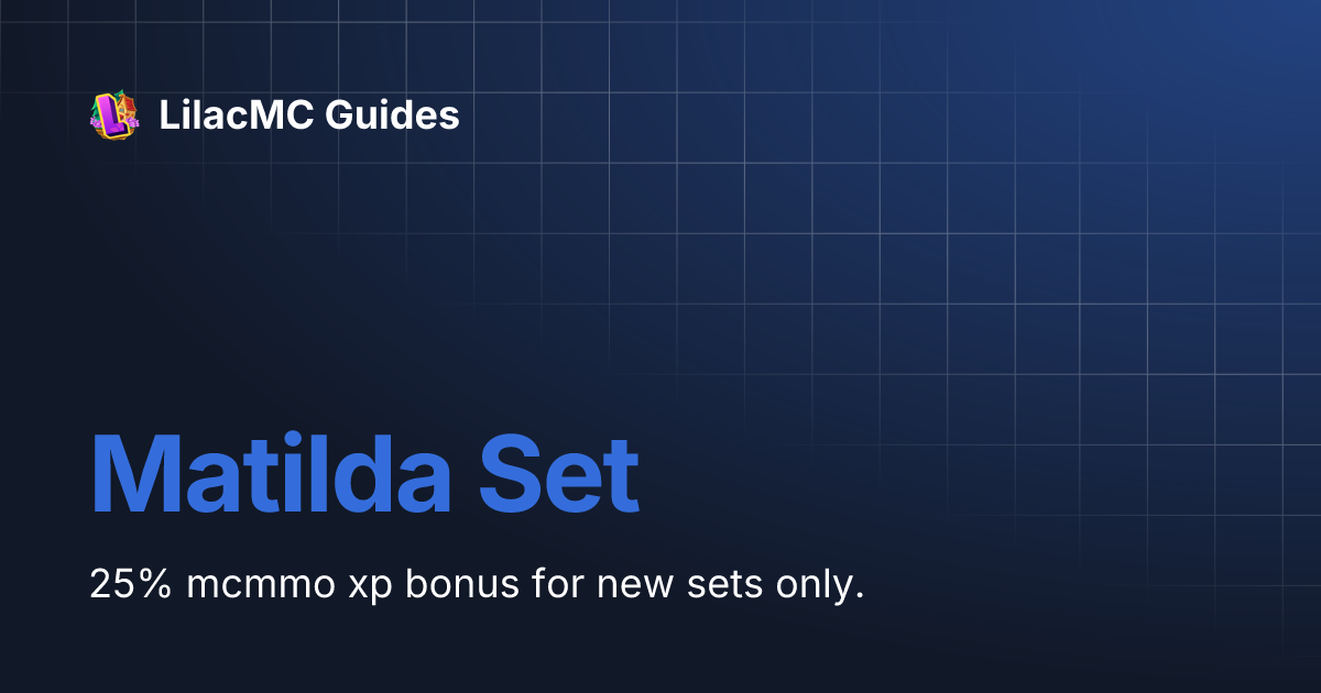 Matilda Set | LilacMC Guides