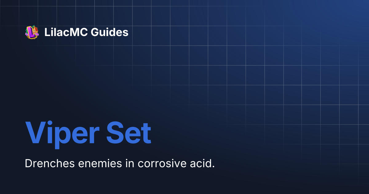 Viper Set | LilacMC Guides