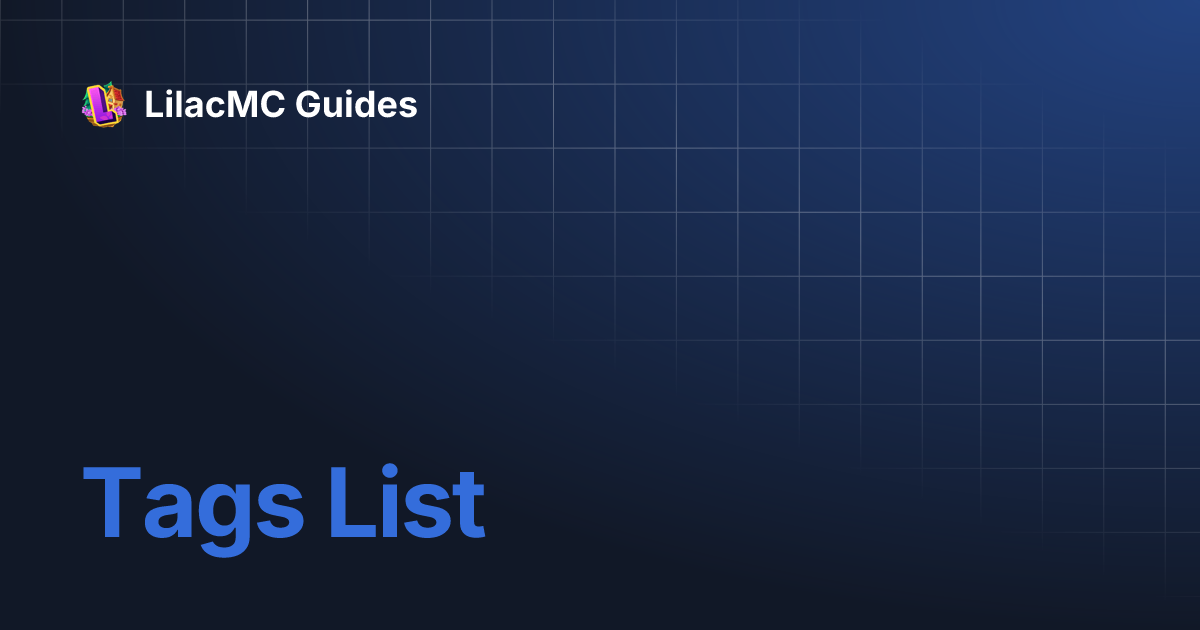 Tags List | LilacMC Guides